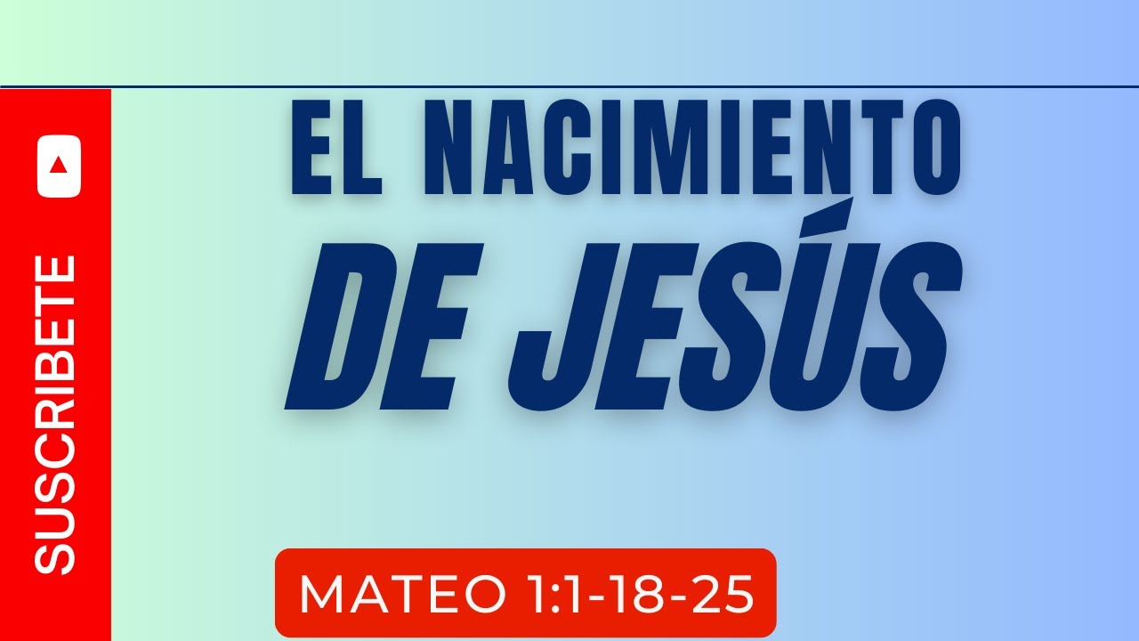 EL NACIMIENTO DE JESÚS. MATEO 1:18-25 (002) - YouTube