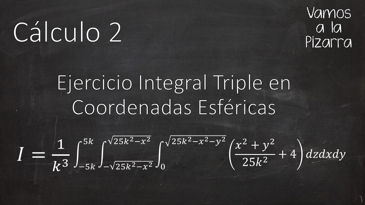 Ejercicio Integral Triple en Coordenadas Esféricas - YouTube