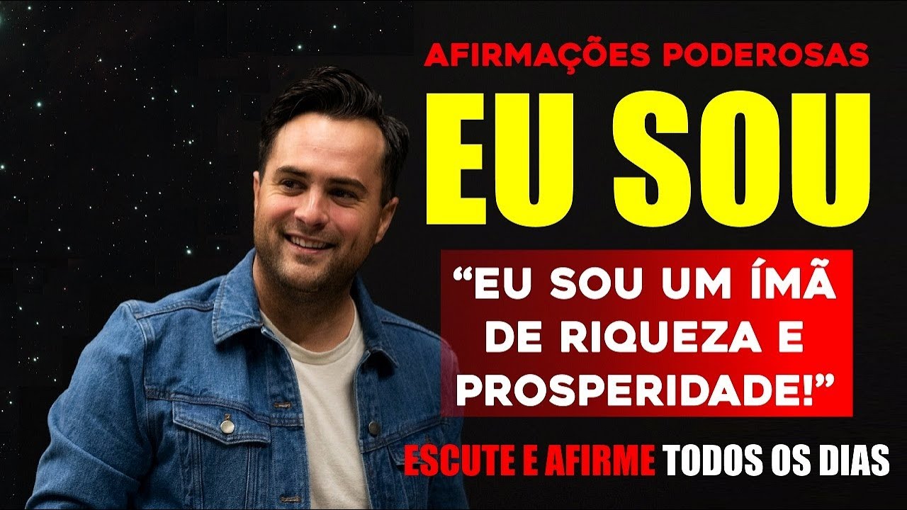 "EU SOU" UM ÍMÃ DE RIQUEZA, SUCESSO E PROSPERIDADE | AFIRMAÇÕES "EU SOU ...