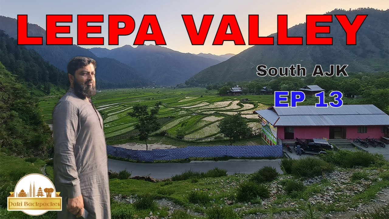 Exploring the Hidden Paradise: Leepa Valley, Azad Kashmir. | South AJK ...