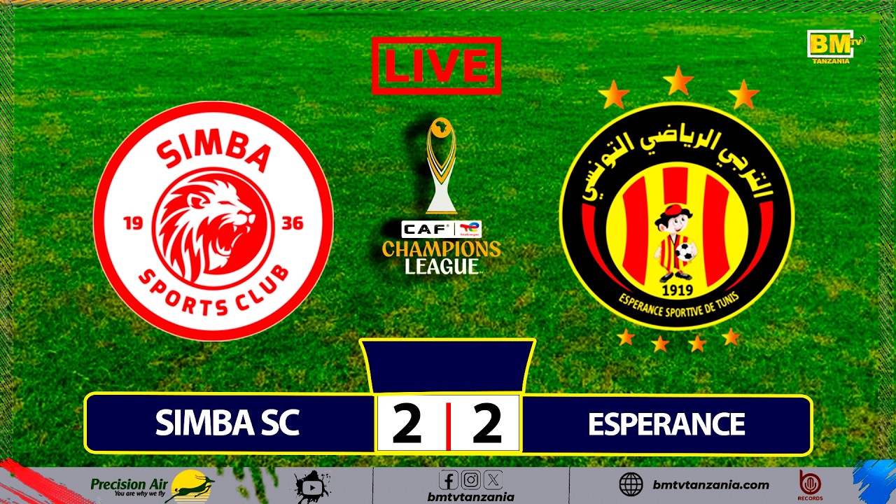 🔴#LIVE: SIMBA SC VS ESPERANCE DE TUNIS - KLABU BINGWA AFRIKA - YouTube