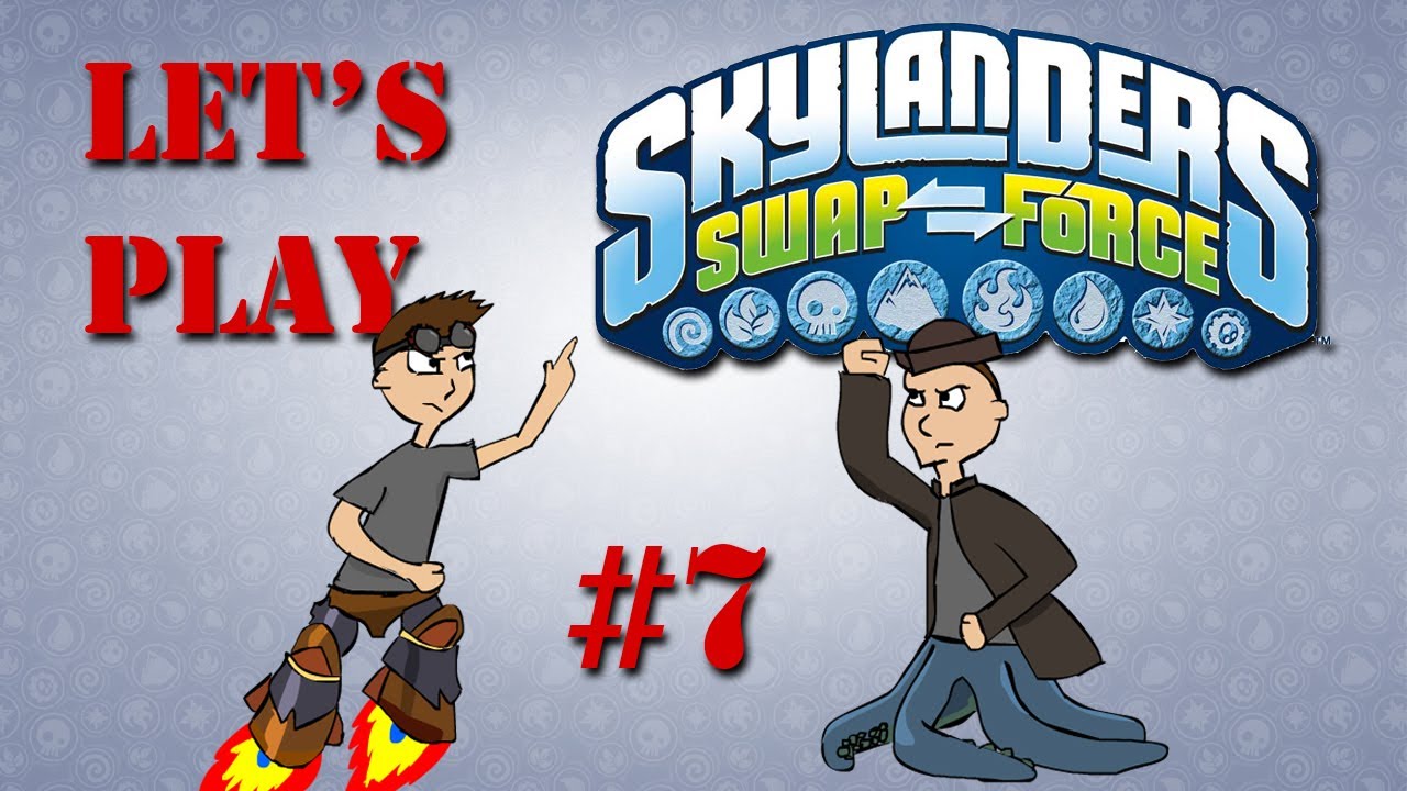 Let's Both Play Skylanders: SWAP Force -- Part 7: You're A Fat Fat ...