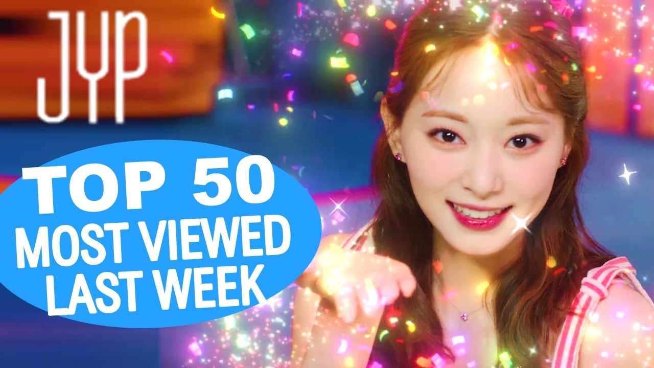 (TOP 50) MOST VIEWED JYP MUSIC VIDEOS IN ONE WEEK [20220724-20220731 ...