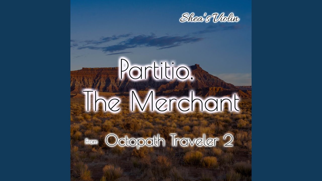 Partitio, The Merchant (From: "Octopath Traveler 2") - YouTube Music