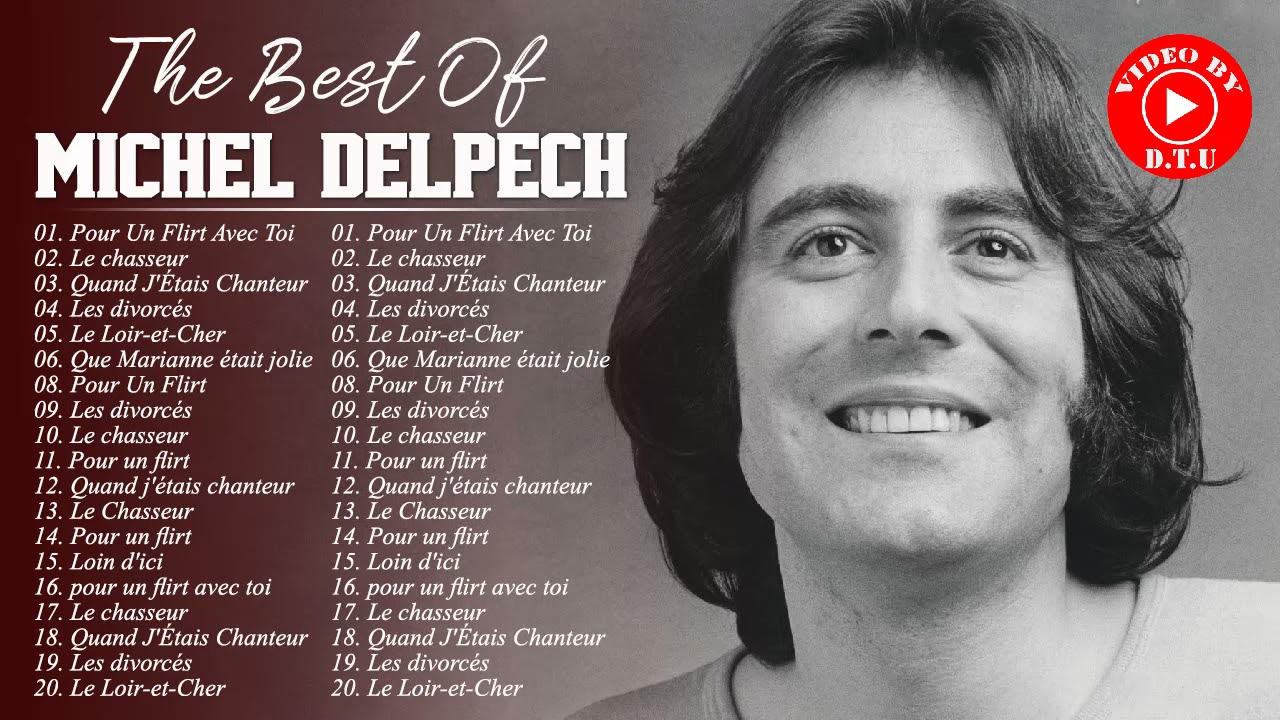 Les Plus Grands Tubes de Michel Delpech - Michel Delpech Best Of Album ...
