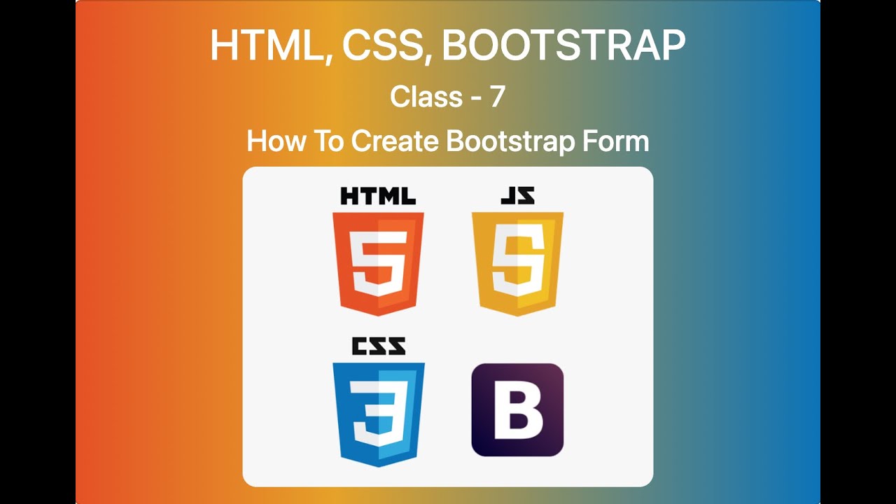 How to Create Bootstrap Form Using Bootstrap Class, Css, HTML | Create Bootstrap Form | Class-7 ...