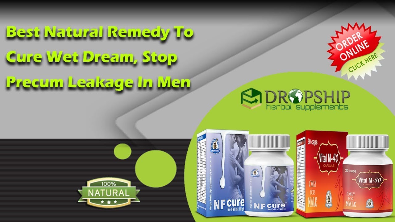 Best Natural Remedy To Cure Wet Dream Stop Precum Leakage In Men Youtube