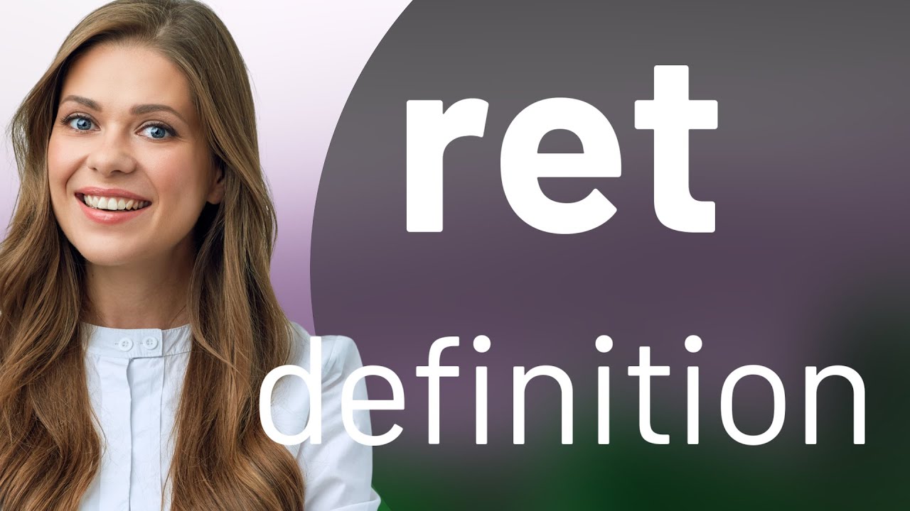 Ret | RET meaning - YouTube