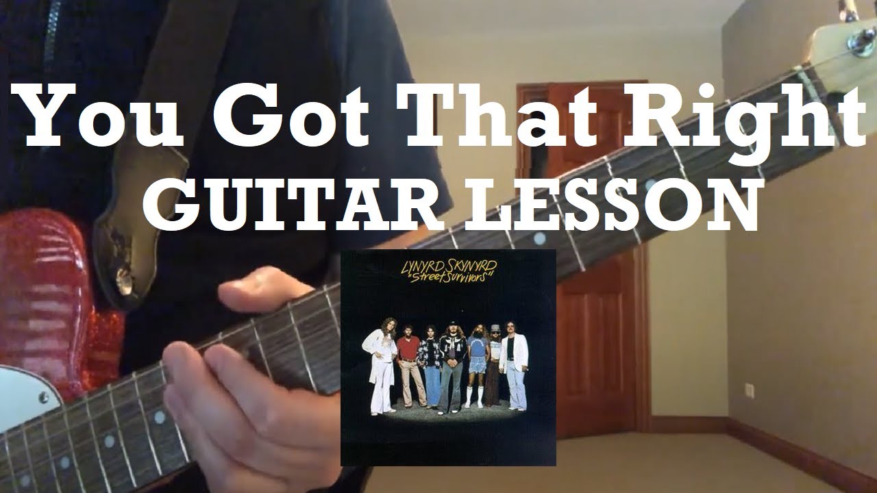 Lynyrd Skynyrd - You Got That Right - Guitar Lesson - YouTube