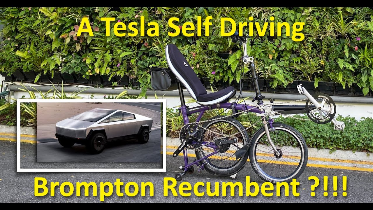 Part 2 - A Tesla Self Driving Brompton Recumbent?!!! - YouTube