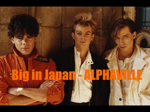 Big in Japan ALPHAVILLE - 1984 - HQ - Synthpop Germany