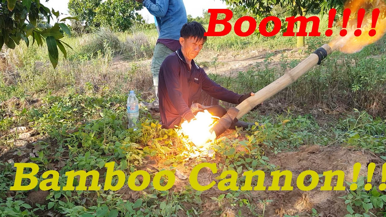 Bamboo Explosions Cannon / The Cambodia Bamboo Cannon - YouTube