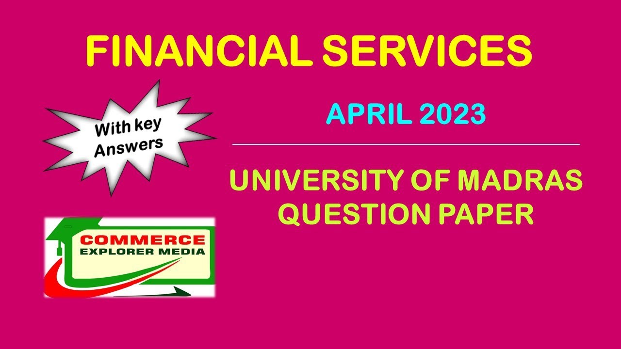 Financial services April 2023 University of Madras Question paper with ...