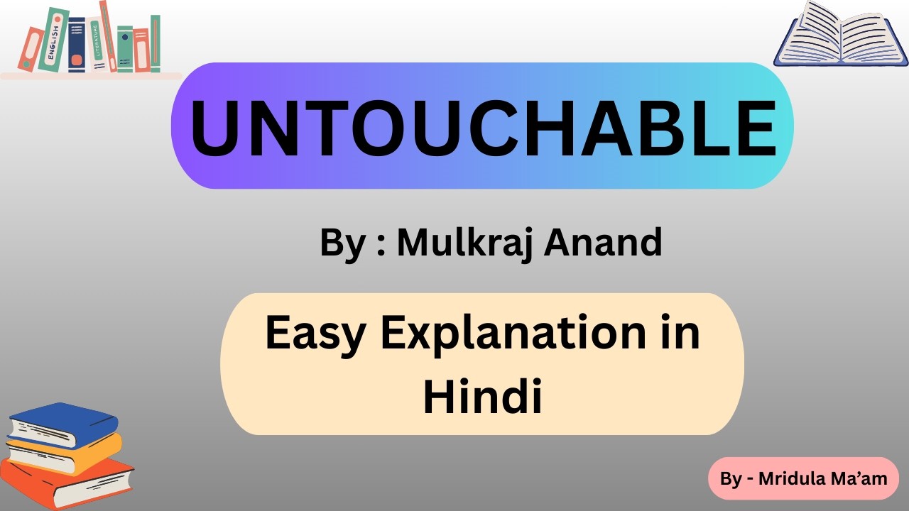 Untouchable by Mulk Raj Anand | Complete Summary & Analysis in Hindi ...