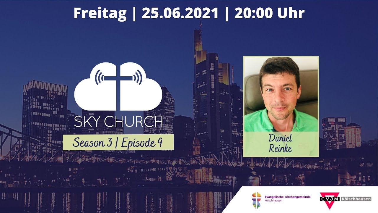 SkyChurch | S03E09 | 25.06.21 | Daniel Reinke - YouTube