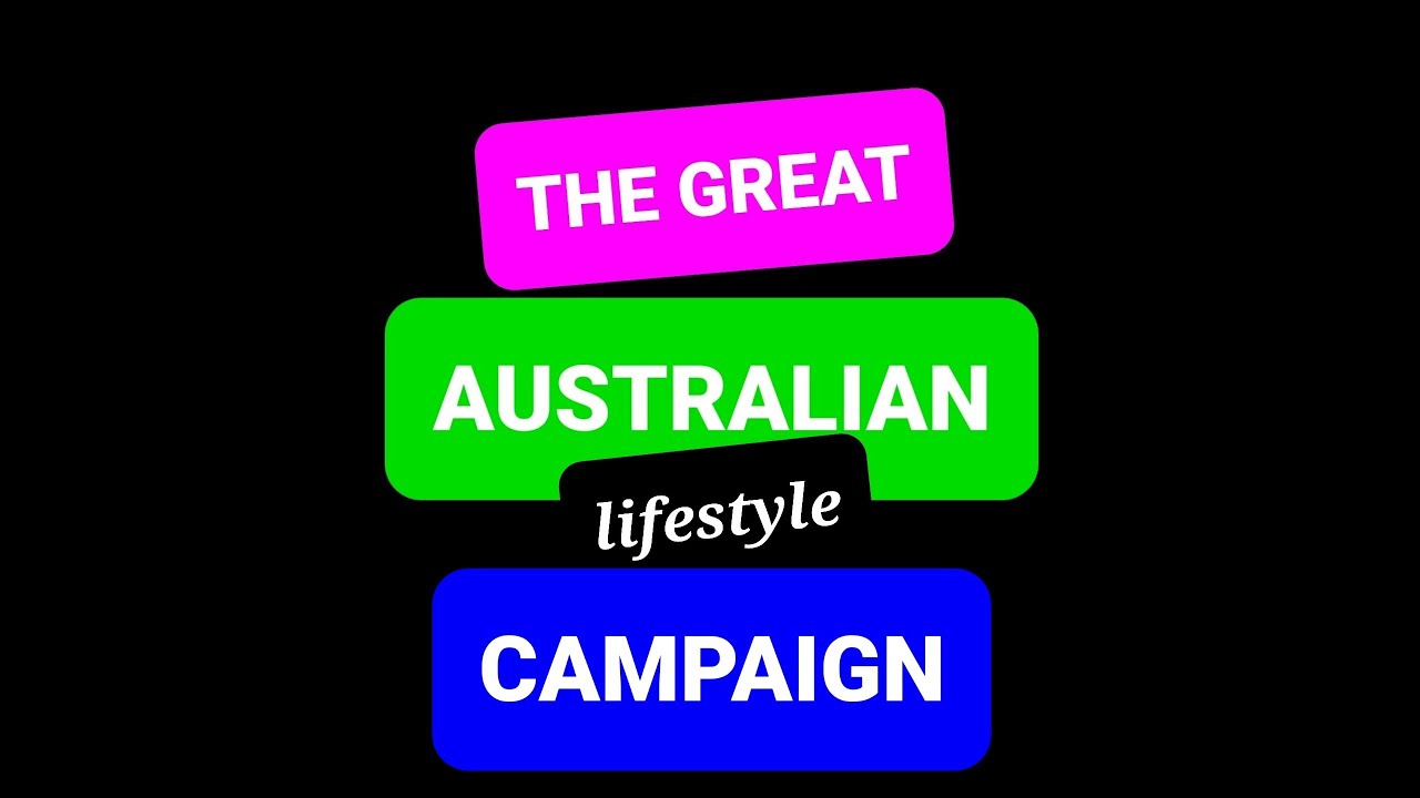 THE GREAT AUSTRALIAN LIFESTYLE CAMPAIGN - YouTube
