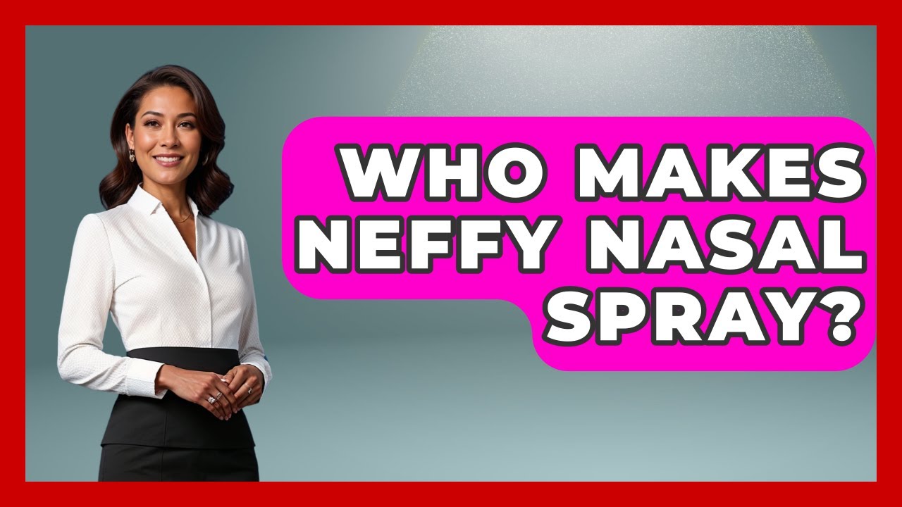 Who Makes Neffy Nasal Spray? - Ear Nose Throat Expert - YouTube