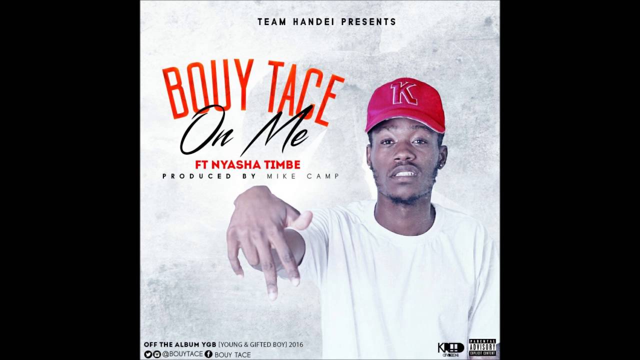 Bouy Tace- On Me feat Nyasha Timbe - Official Audio (Prod By Mike Camp ...