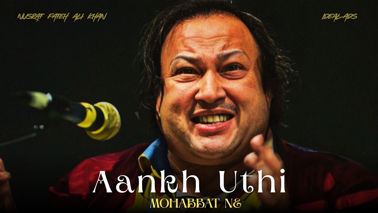 Ankh Uthi Mohabbat Ne Angrai Li | Nusrat Fateh Ali Khan Remix | 2025 ...