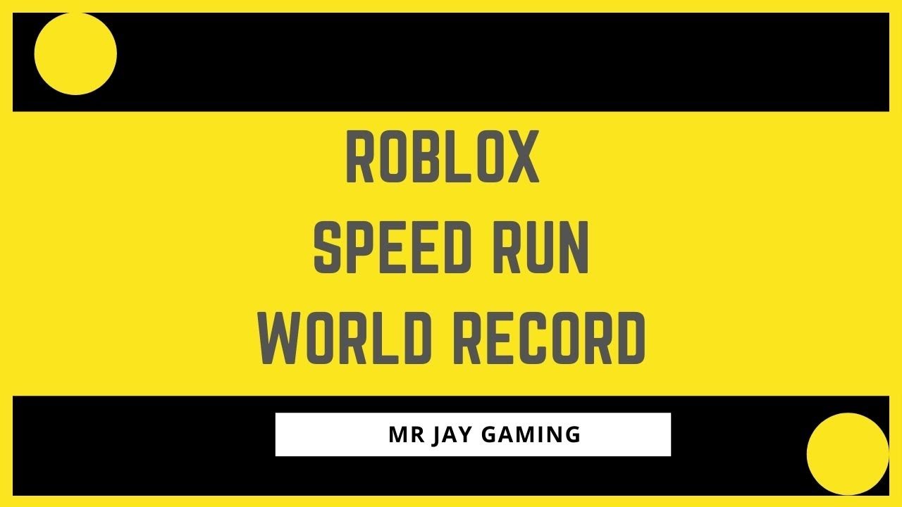 Roblox speed run world record | Mr Jay gaming | How to run fast in ...