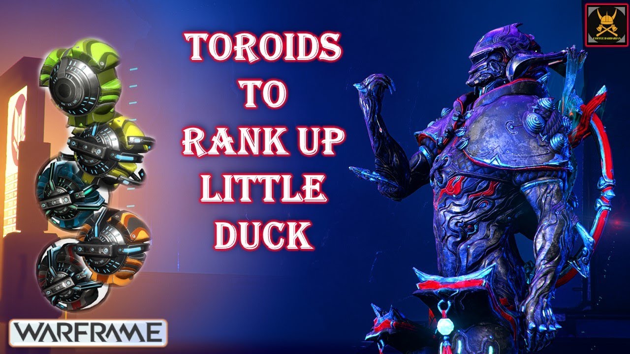 LITTLE DUCK | Toroids for RANK UP in WARFRAME - YouTube