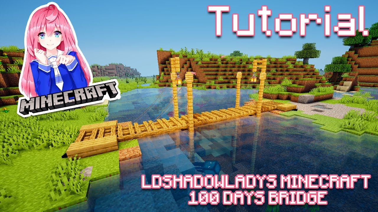 Ldshadowladys 100 Days In Minecraft Bridge Tutorial!!! - YouTube