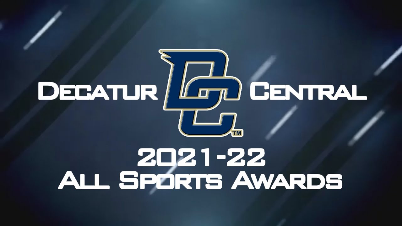 2021-22 Decatur Central High School All-Sports Awards Virtual Banquet ...