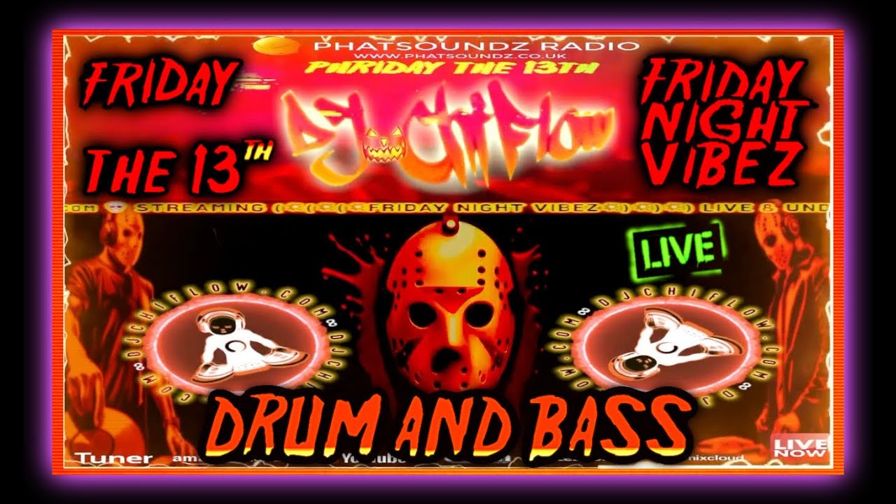 (((💥FRIDAY the 13th NIGHT VIBEZ💥))) ROCKIN 4 HOURS of LUSCIOUS DNB LIVE ...