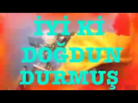 İyi ki Doğdun DURMUŞ :) 2.VERSİYON Komik Doğum günü Mesajı ,DOĞUMGÜNÜ VİDEOSU Made in Turkey :) 🎂