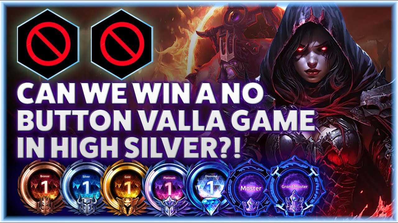 Valla Rain - CAN WE WIN A NO BUTTON VALLA GAME IN HIGH SILVER?! - B2GM ...