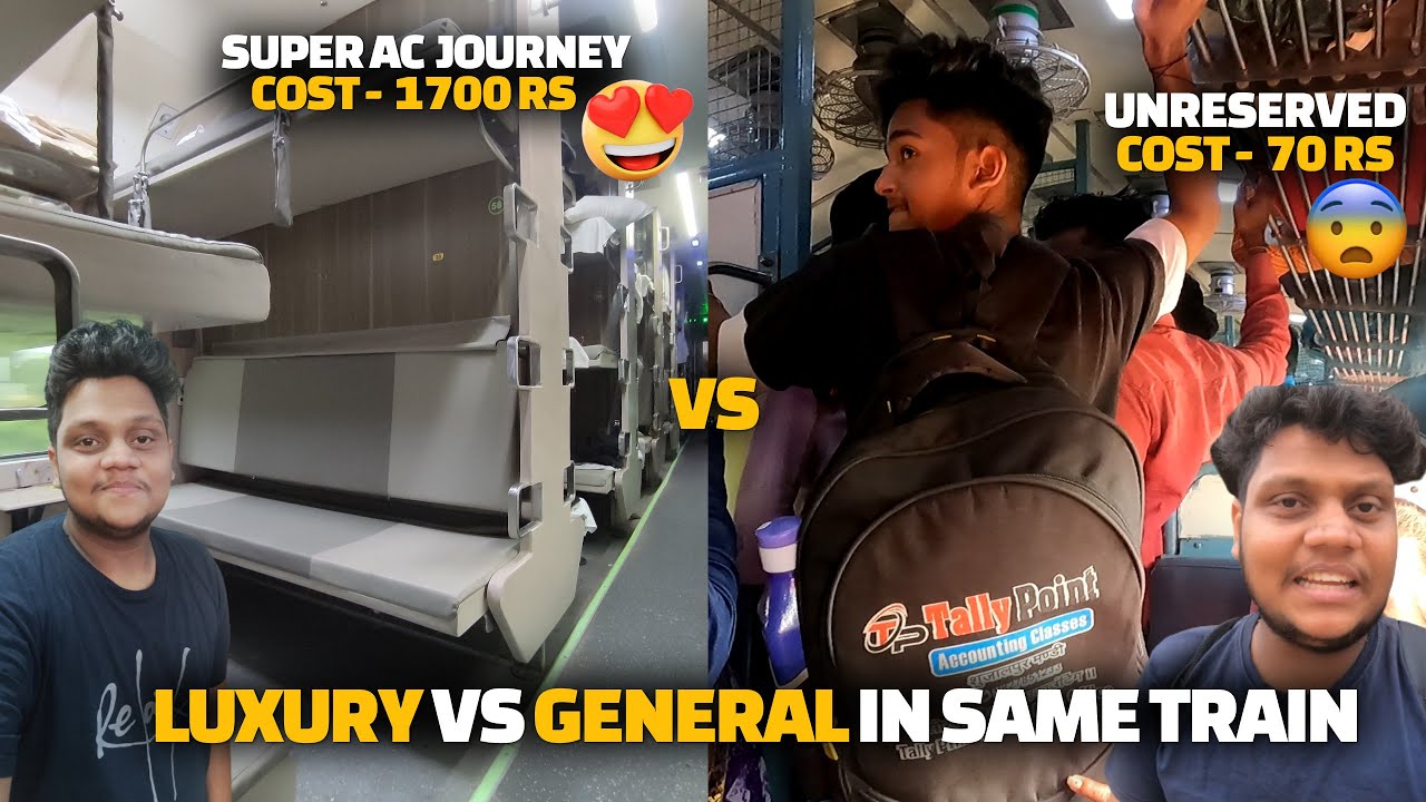 First Class AC Vs General Class Travel 😰 in same train | low Vs Luxury ...