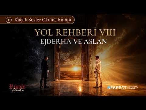 Yol Rehberi VIII: Ejderha ve Aslan | Bu Dünya Var Olan Tek Şey mi? – Küçük Sözler