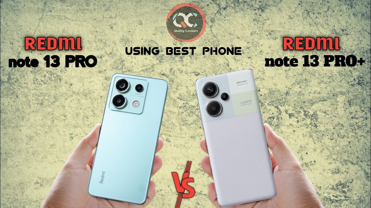 Redmi note 13 pro+ VS redmi note 13 pro | best comparison | best phone ...