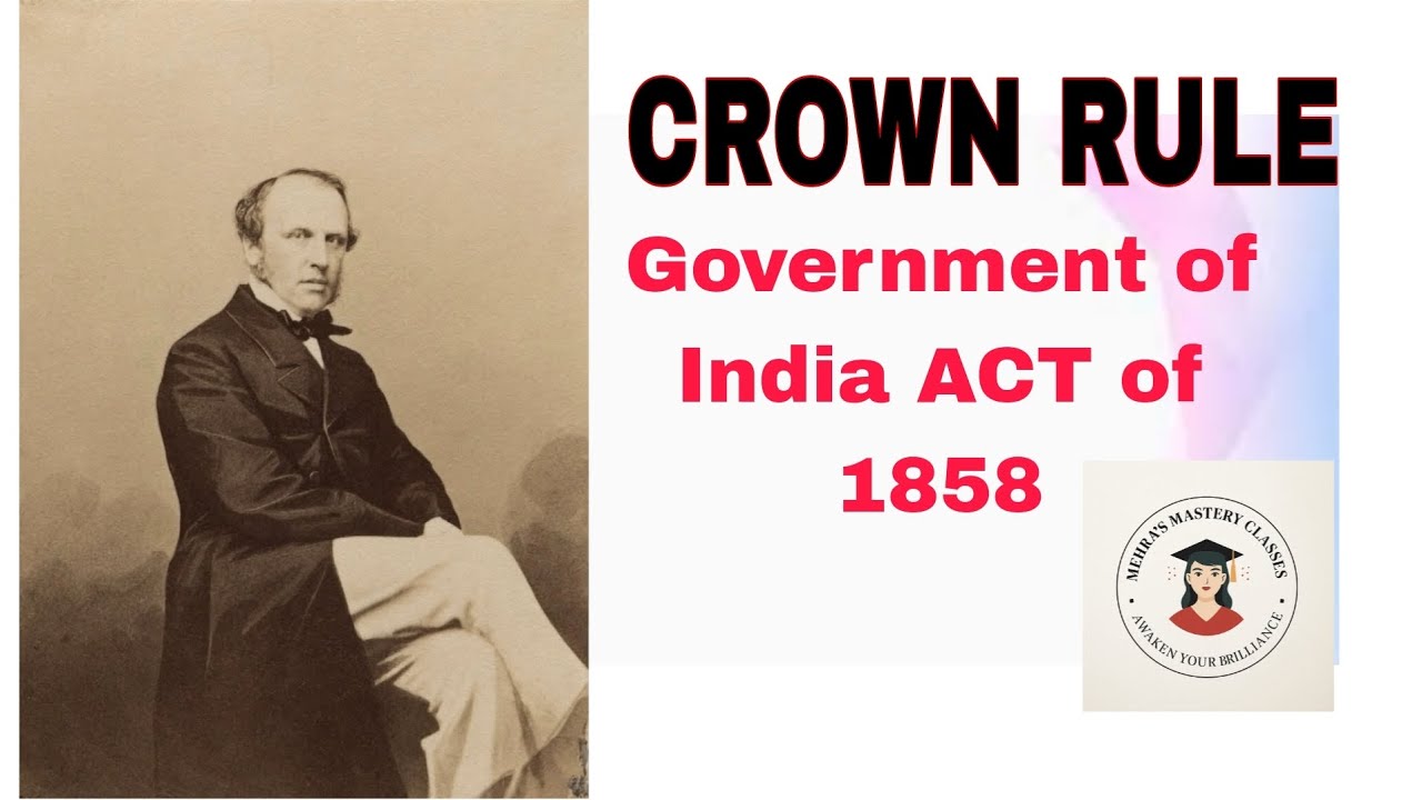 Crown Rule in India & Government of India Act 1858 – Explained - YouTube
