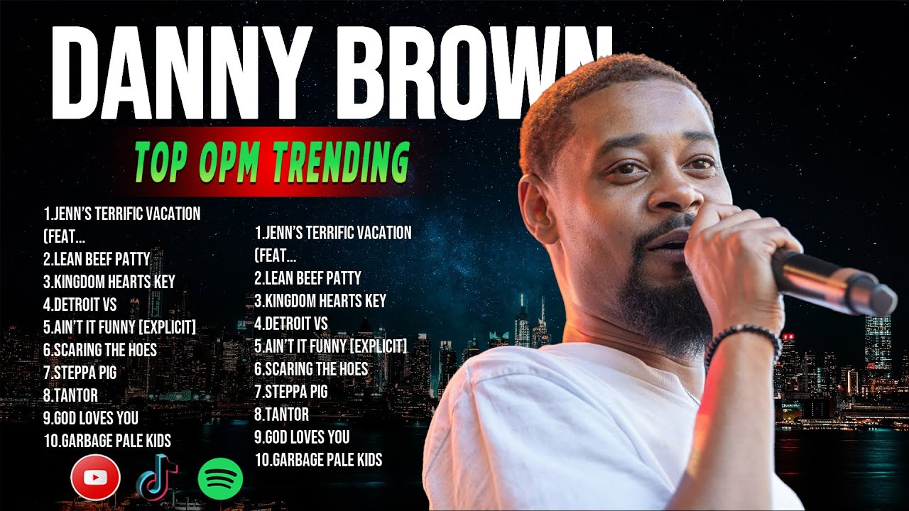 Danny Brown Best Hits Songs Playlist Ever ~ Greatest Hits Of Full Album ...