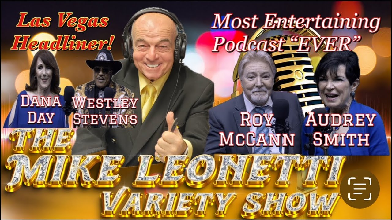 The Mike Leonetti Variety Show Ep 7 ~ Guests: Roy McCann * Audrey Smith ...