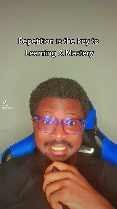 Repetition is the key to learning and mastery! - YouTube