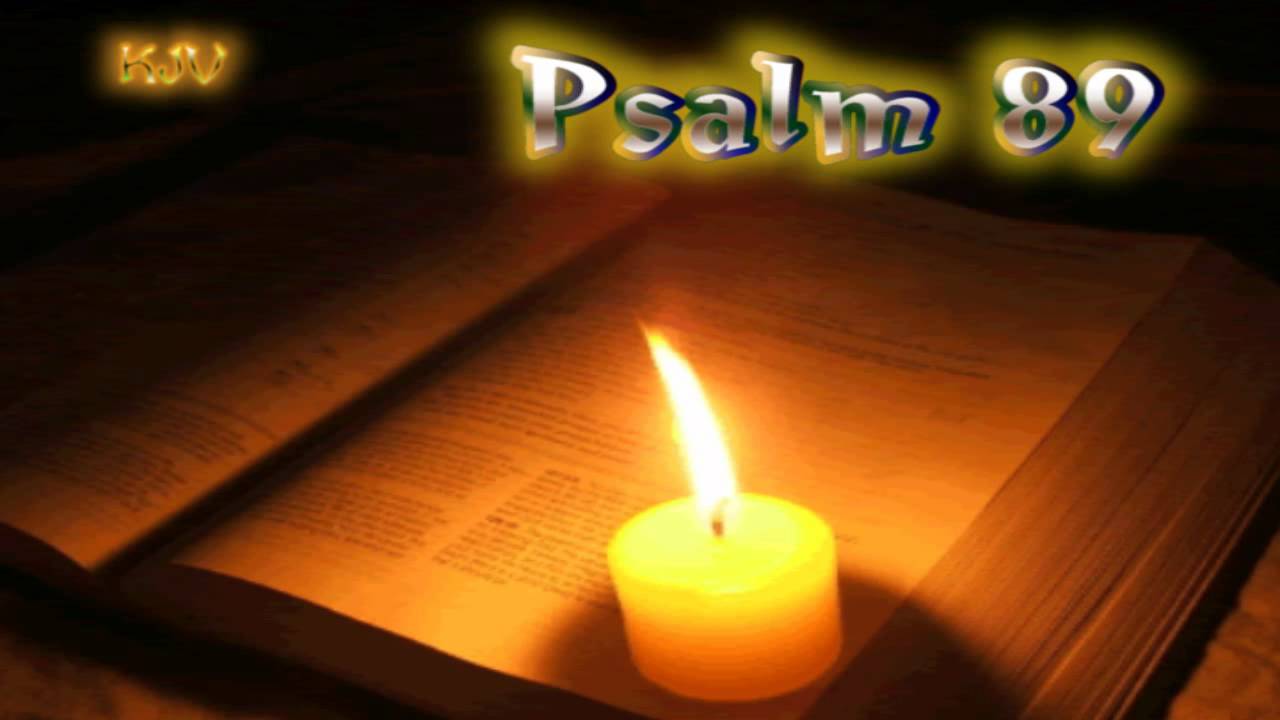 19 Psalm 89 Holy Bible KJV YouTube