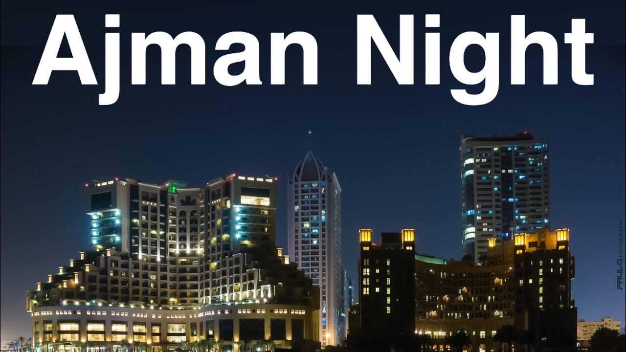 Ajman City at night - YouTube