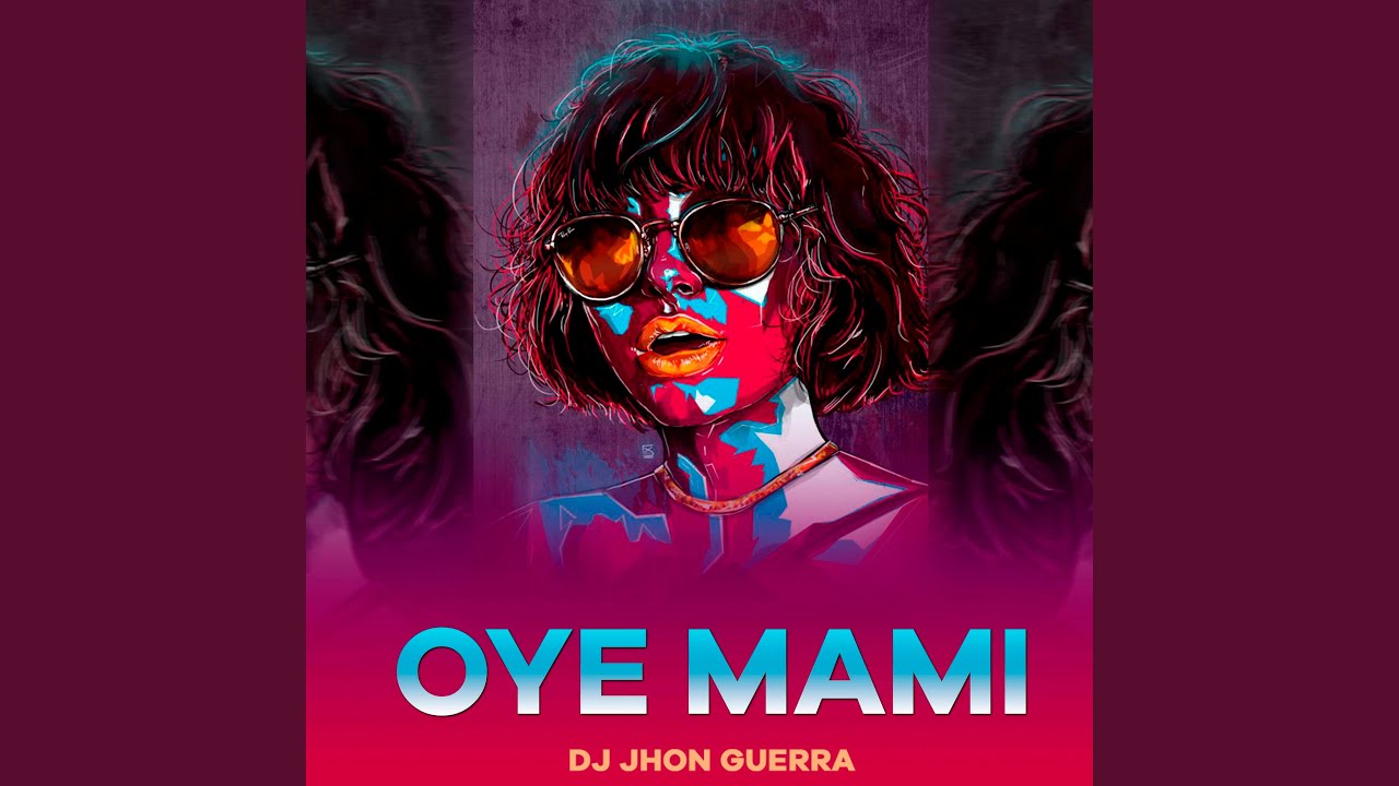 Oye Mami - YouTube