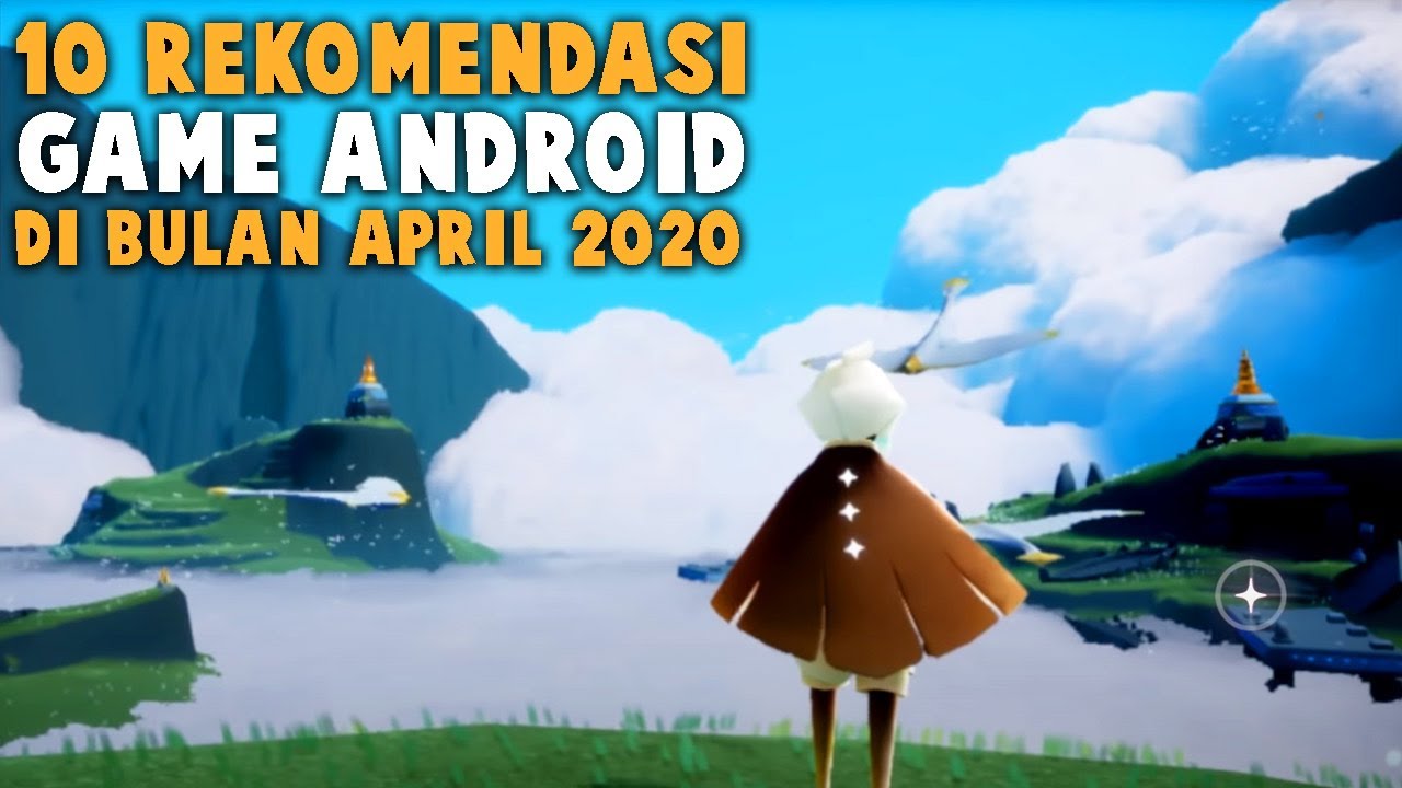 10 Rekomendasi Game Android Terbaik Bulan April 2020 - YouTube