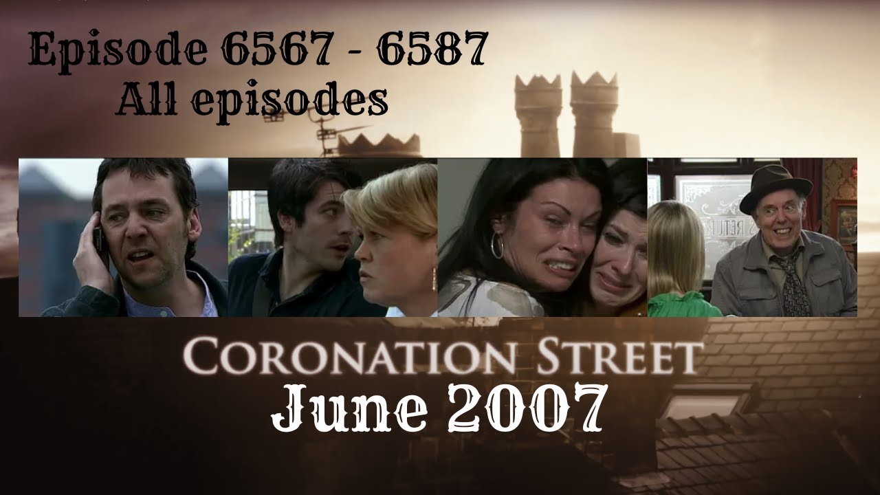 Coronation Street - June 2007 - YouTube