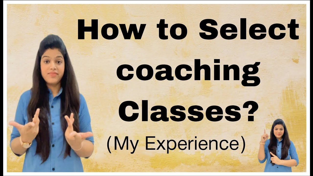 How to Select Coaching Classes ? My Experience/ watch this video before taking coaching classes ...