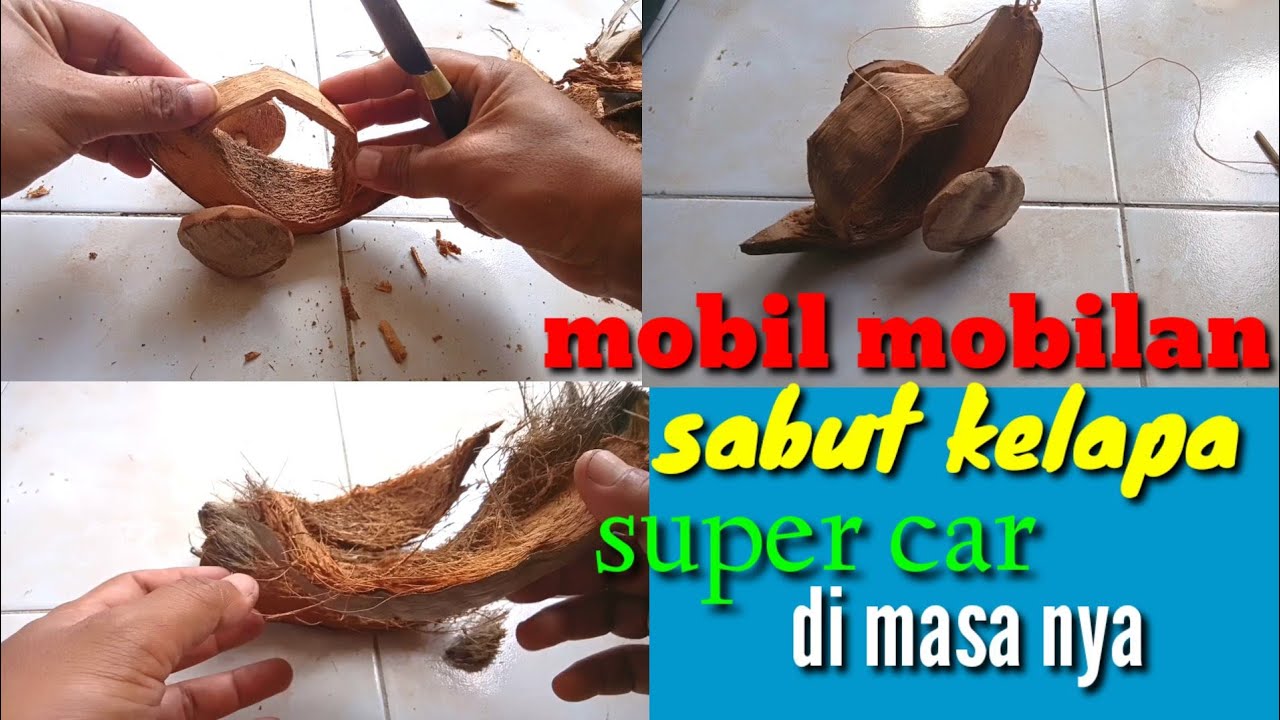 membuat mainan mobil mobilan dari sabut kelapa//Supercar di masanya ...