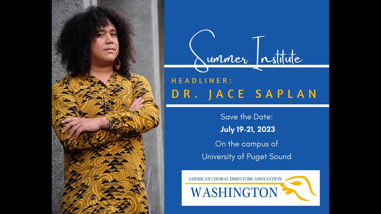 WA ACDA welcomes DR. JACE KAHOLOKULA SAPLAN to Summer Institute 2023 ...