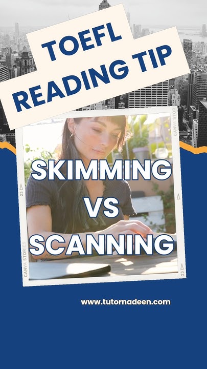TOEFL READING TIP Skimming vs Scanning #toeflreading #toefltips # ...