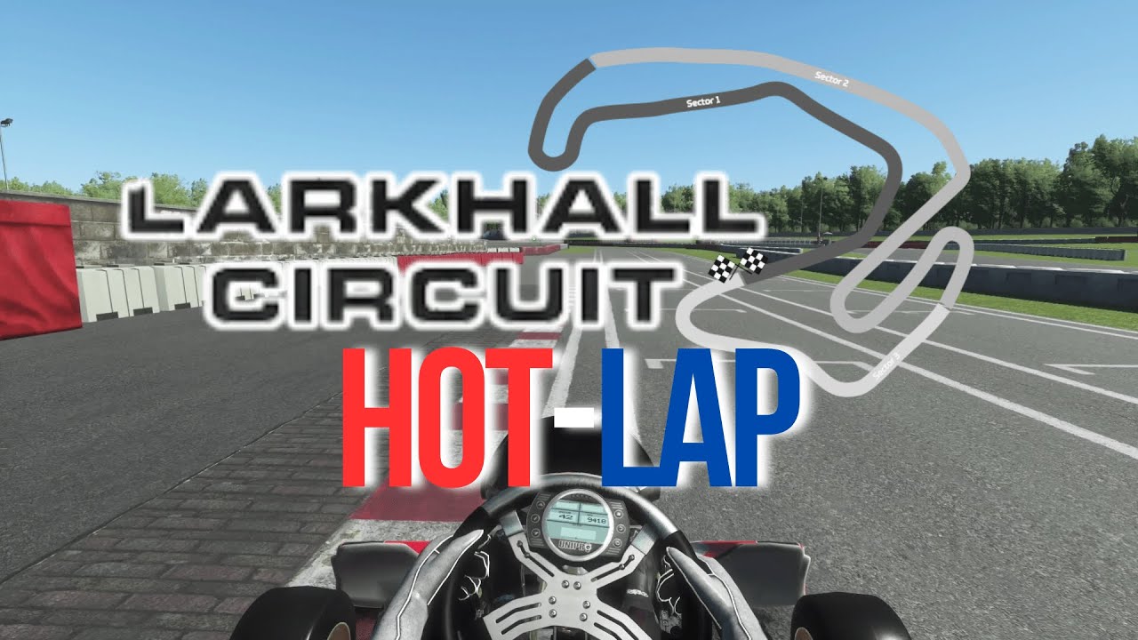 Larkhall Kart Circuit Hot-Lap Guide in KartSim using rFactor 2 - YouTube