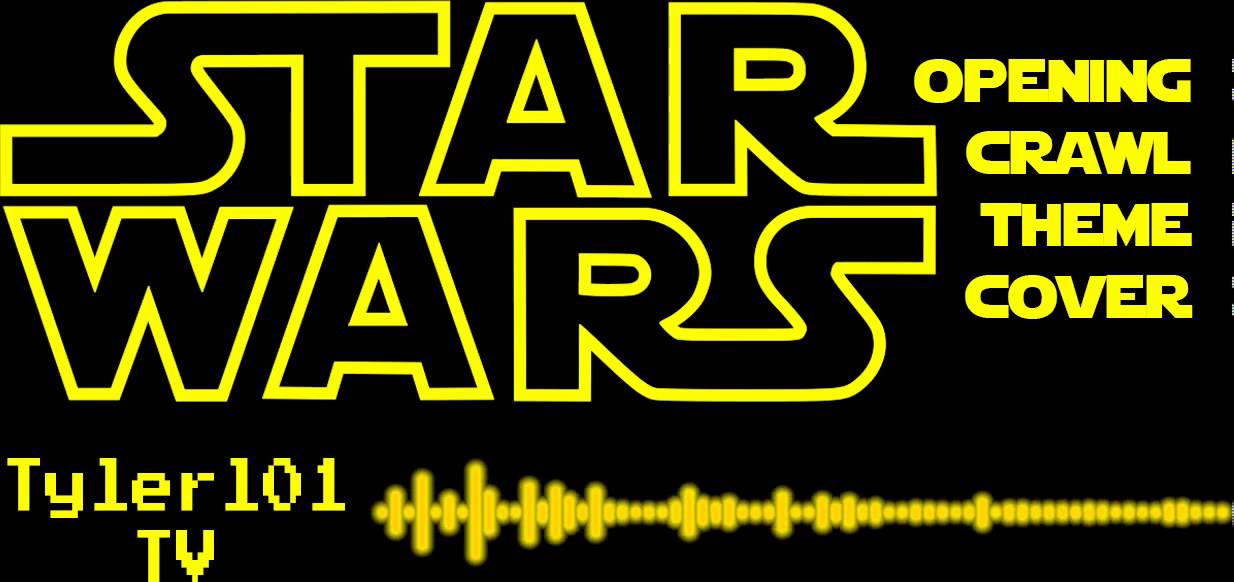 STAR WARS OPENING CRAWL THEME COVER YouTube star-wars-opening-crawl-theme-cover-youtube
