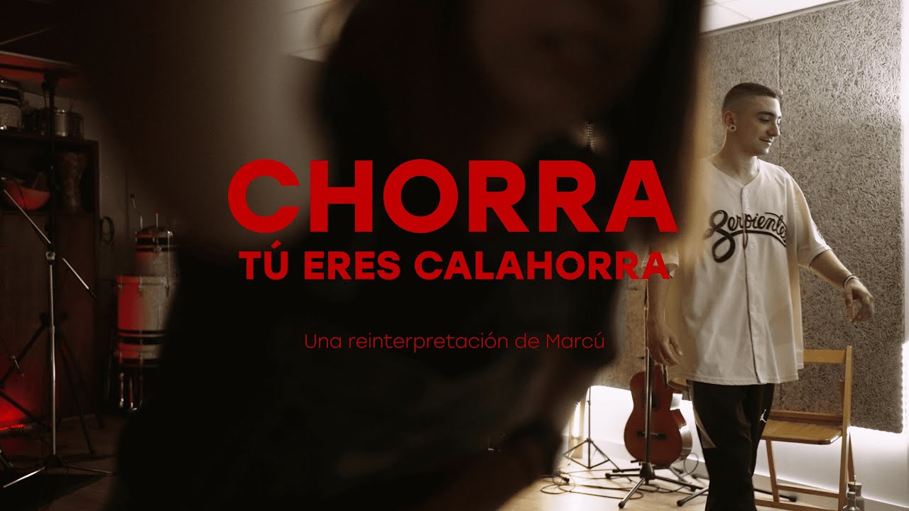 Chorra, tú eres Calahorra - Marcú - YouTube