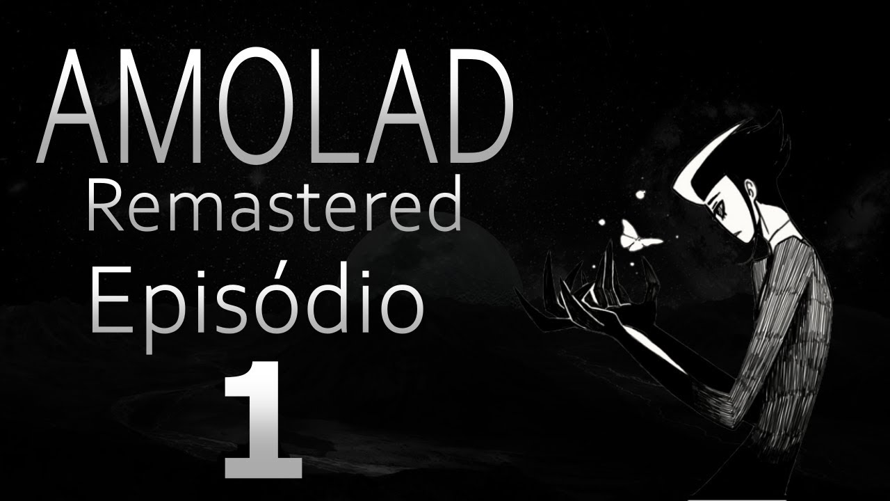 AMOLAD REMASTERED ~ Episódio 1 - YouTube